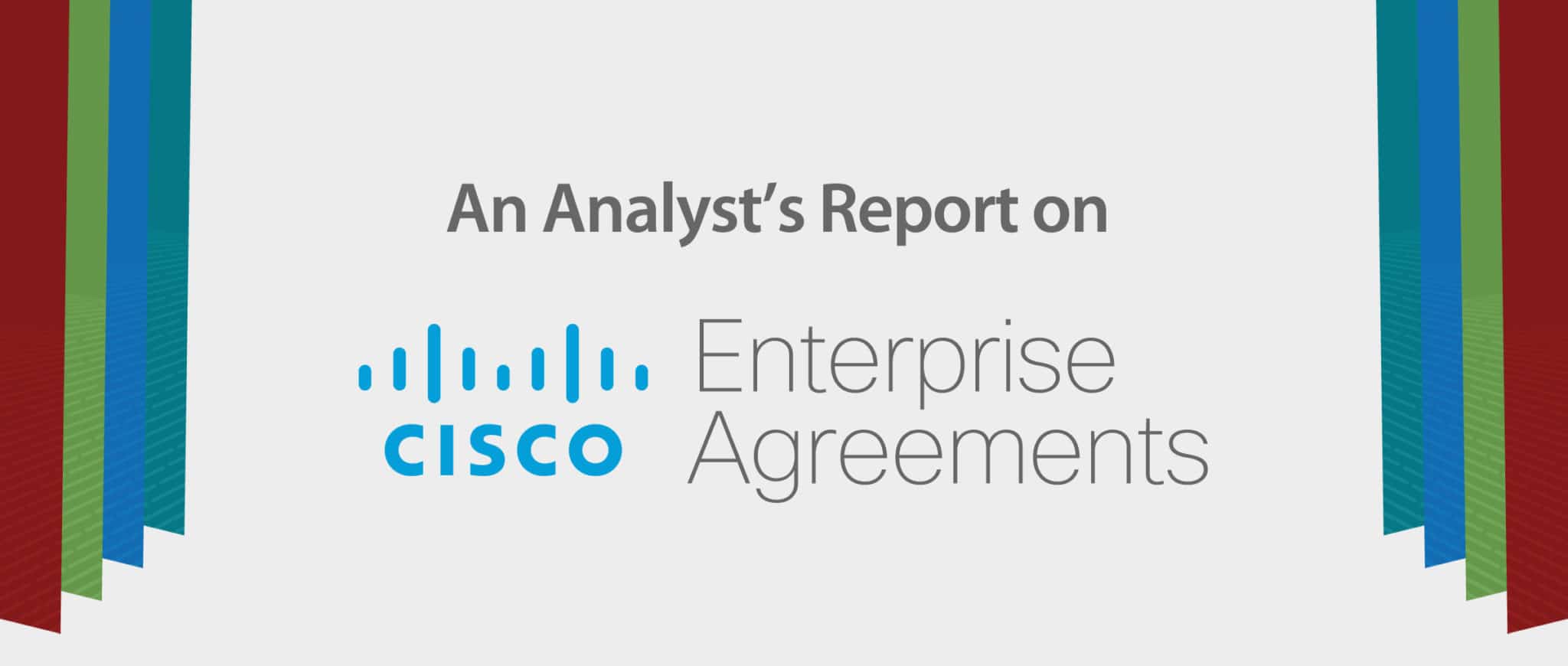 An Analyst's Report on the Cisco Enterprise Agreement