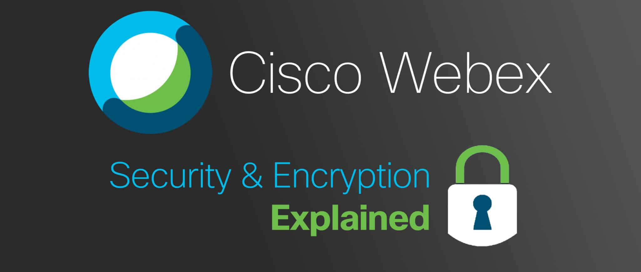 webex security explained - Tesrex